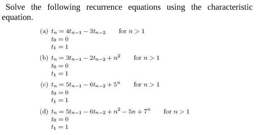 Solved Solve the following recurrence equations using the | Chegg.com