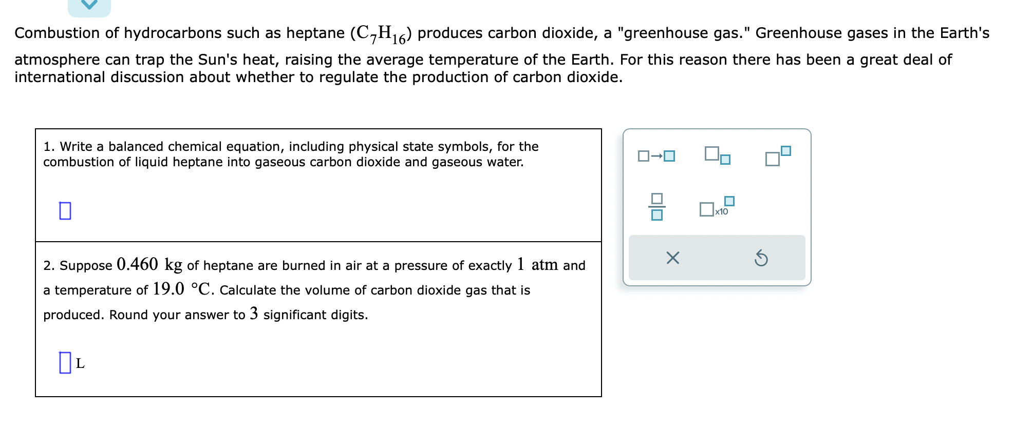 Solved Combustion of hydrocarbons such as heptane (C7H16) | Chegg.com
