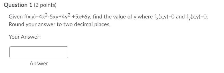 Solved Question 1 (2 points) Given f(x,y)=4x2-5xy+4y2 | Chegg.com