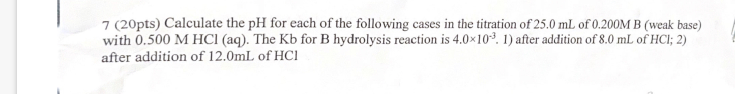 Solved 7 (20pts) Calculate the \\( \\mathrm{pH} \\) for each | Chegg.com