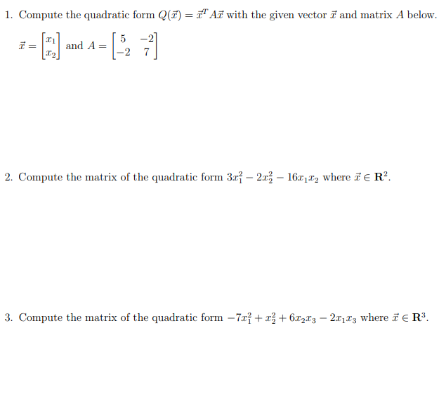 Solved 1. Compute the quadratic form Q(x)=xTAx with the | Chegg.com