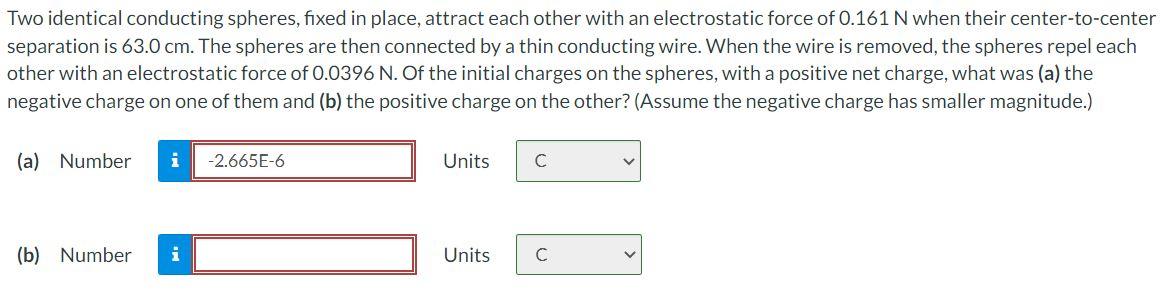 Solved Two identical conducting spheres, fixed in place, | Chegg.com