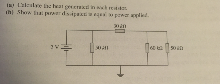 Solved (a) Calculate the heat generated in each resistor. | Chegg.com