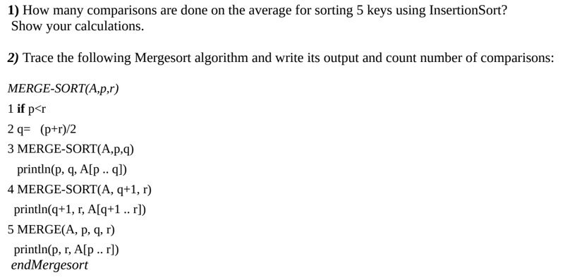 Solved 1) How many comparisons are done on the average for | Chegg.com