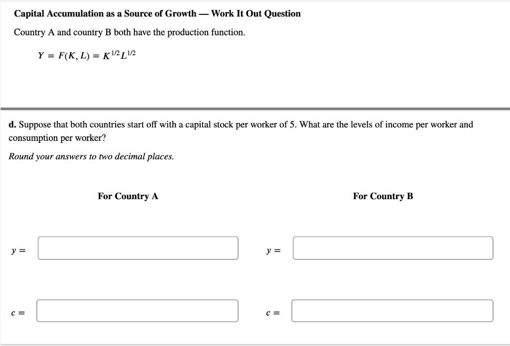 Solved Capital Accumulation as a Source of Growth — Work It | Chegg.com