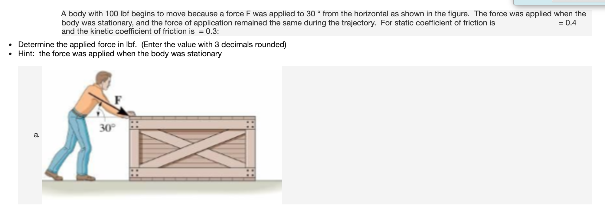 Solved A body with 100 Ibf begins to move because a force F | Chegg.com