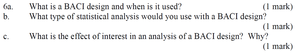 Solved 6a. What is a BACI design and when is it used? b. | Chegg.com