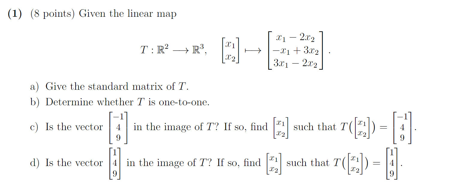 Solved (1) (8 points) Given the linear map | Chegg.com