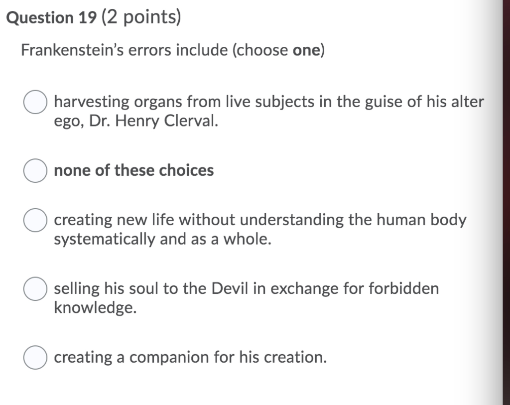 Solved Question 17 (2 points) In Shelley's Frankenstein, the | Chegg.com