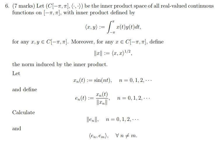 Solved (7 marks) Let (C[−π,π], ⋅,⋅ ) be the inner product | Chegg.com