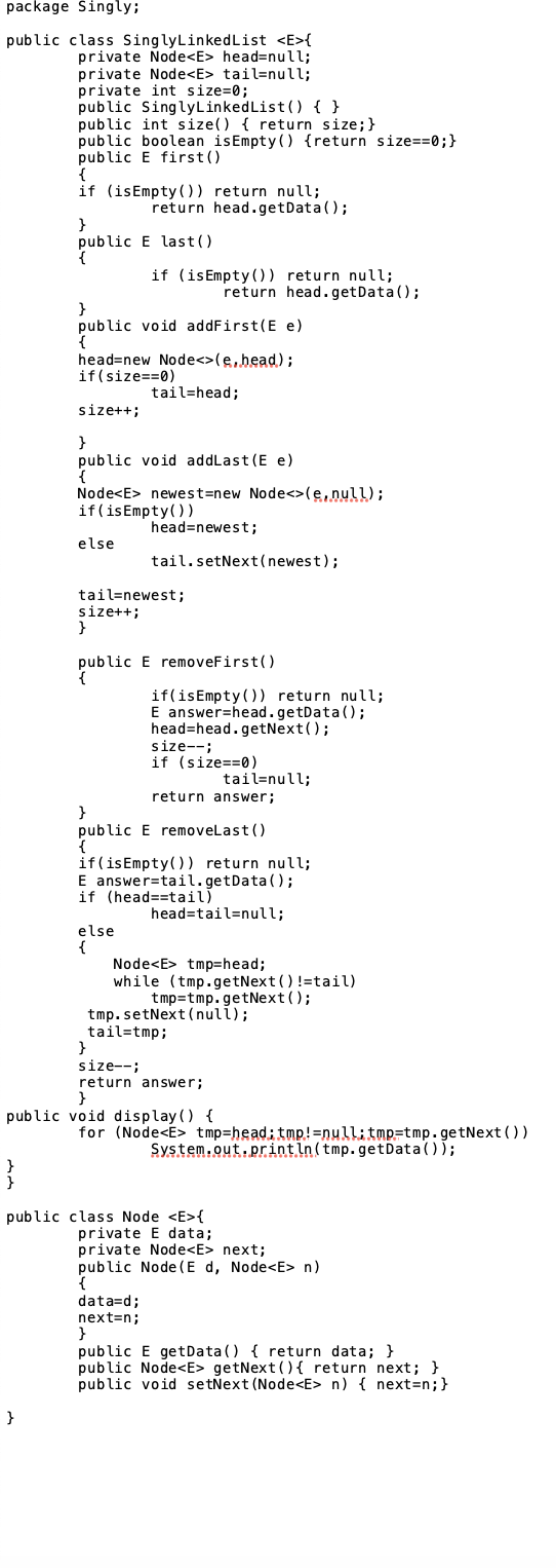 Solved Q1) In the implementation of Singly linked list we | Chegg.com