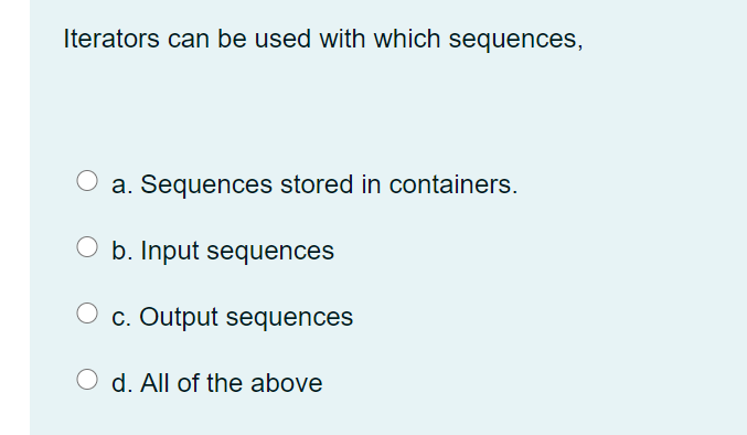 Solved Iterators Can Be Used With Which Sequences A