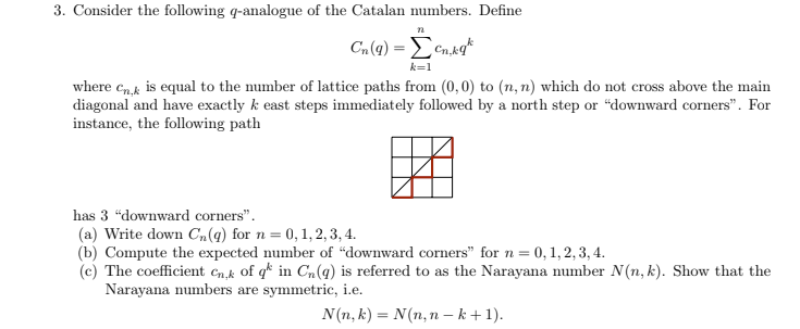 Solved 3. Consider the following q-analogue of the Catalan | Chegg.com