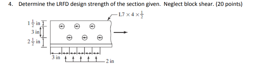 Solved 4. Determine the LRFD design strength of the section | Chegg.com