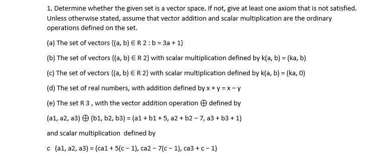 Solved 1. Determine whether the given set is a vector space. | Chegg.com