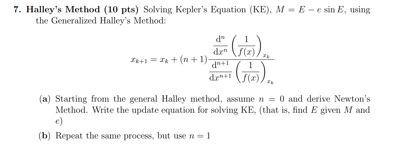Solved 7. Halley's Method (10 pts) Solving Kepler's Equation | Chegg.com