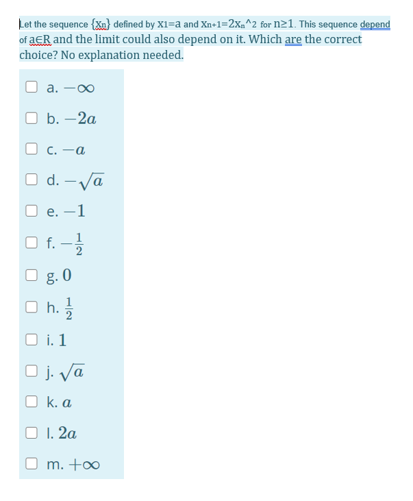 Solved Let the sequence {xa} defined by x1=a and Xn+1=2x.^2 | Chegg.com