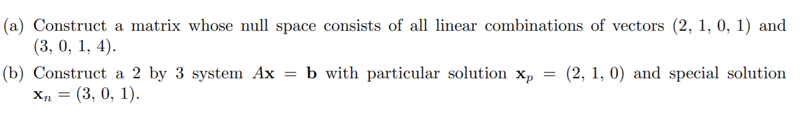 Solved A Construct A Matrix Whose Null Space Consists Of