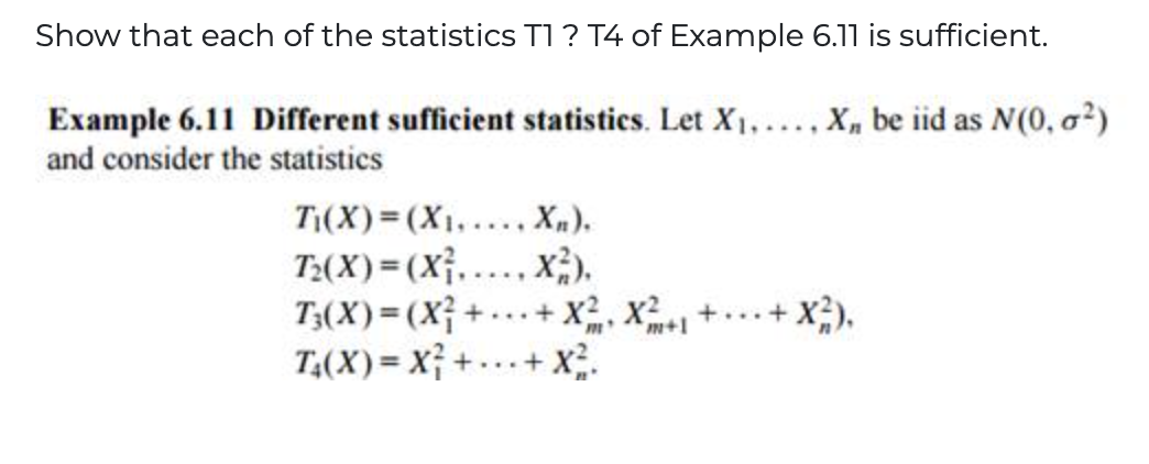 Solved Show that each of the statistics T1 ? T4 of Example | Chegg.com
