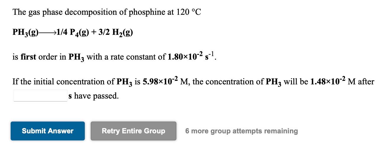 Solved The gas phase decomposition of phosphine at 120 °C | Chegg.com