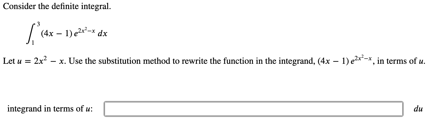 Solved Consider the definite integral. /*-- (4x - 1) €2x-* | Chegg.com