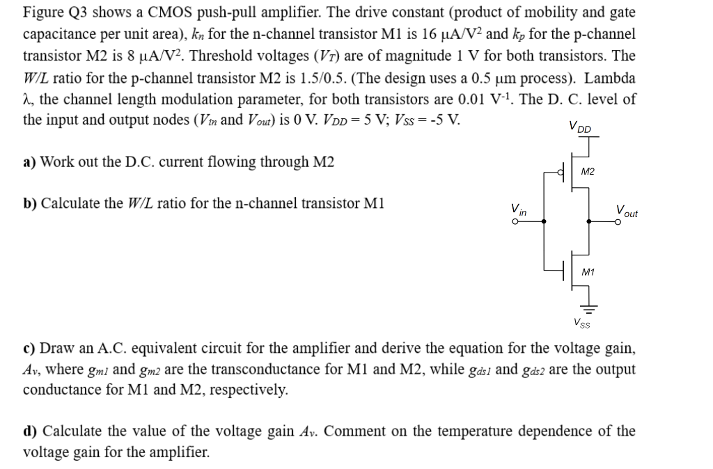 Solved Figure Q3 shows a CMOS push-pull amplifier. The drive | Chegg.com
