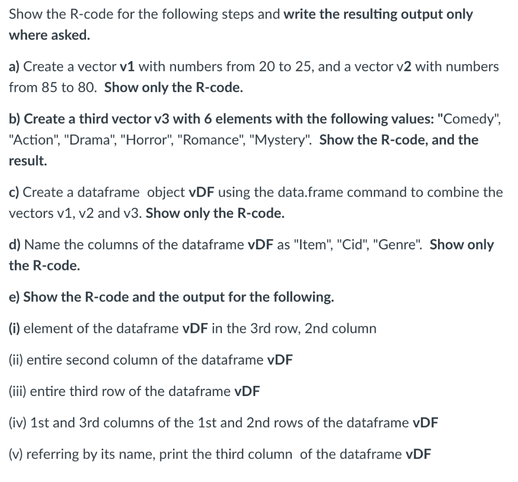 Solved Show the R-code for the following steps and write the | Chegg.com