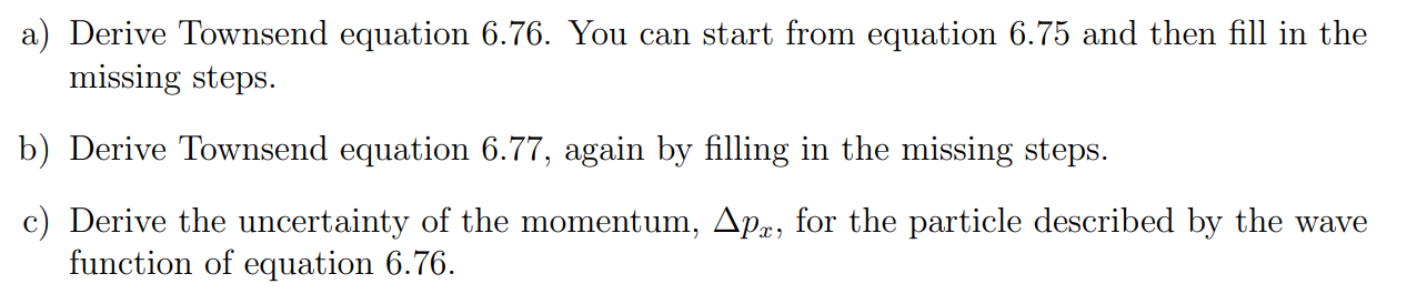 a) Derive Townsend equation 6.76. You can start from | Chegg.com