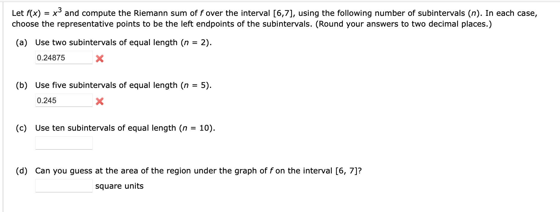 Solved Let f(x)=x3 and compute the Riemann sum of f over the | Chegg.com