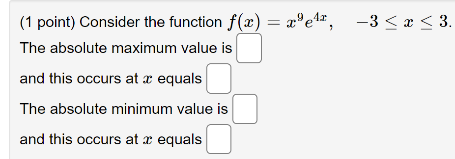 Solved 1 Point Consider The Function F X X°e4x 3