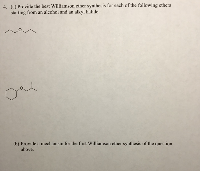 Solved a) Provide the best Williamson ether synthesis for | Chegg.com