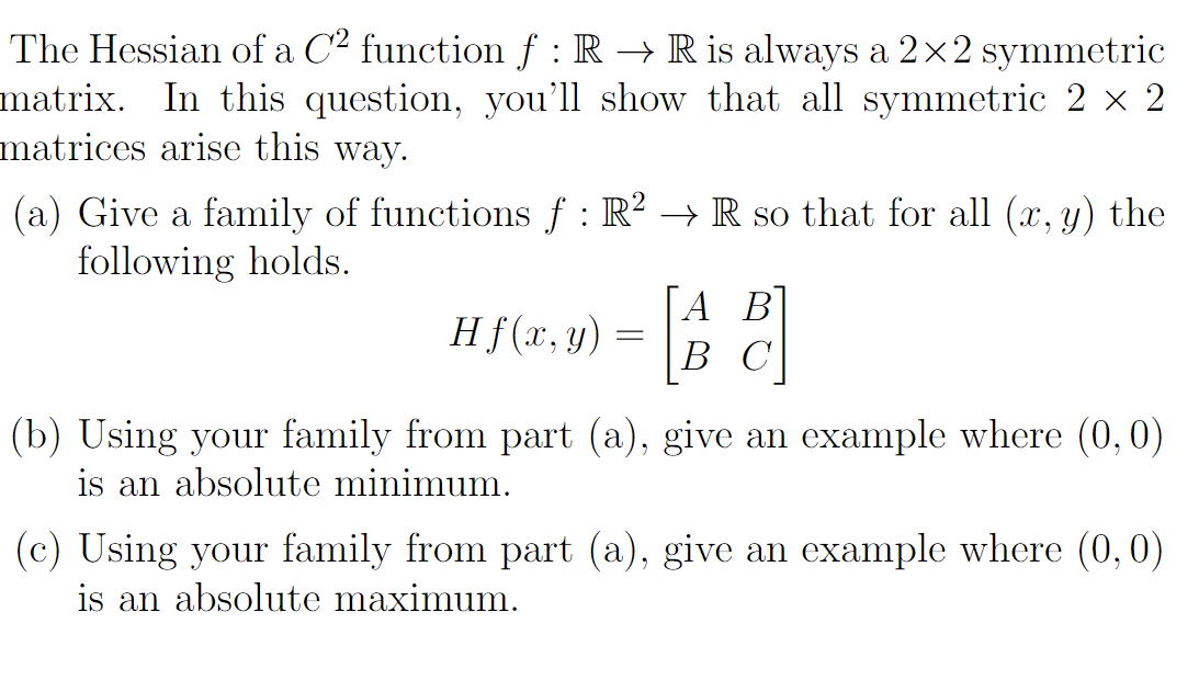 Solved The Hessian of a C2 function f:R→R is always a 2×2 | Chegg.com