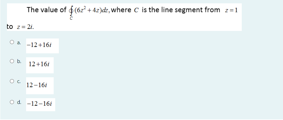 Solved The value of $6z2 + 4z)dz, where c is the line | Chegg.com