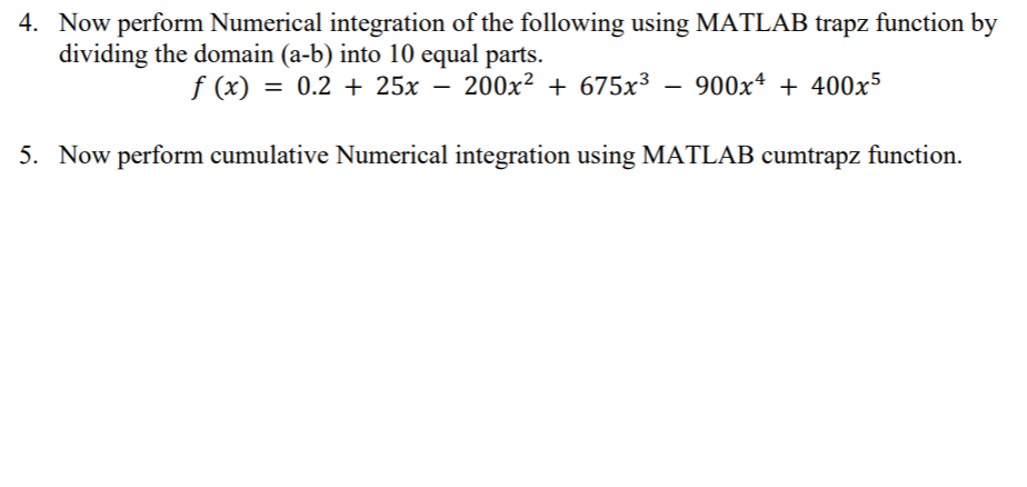Solved 4. Now perform Numerical integration of the following | Chegg.com