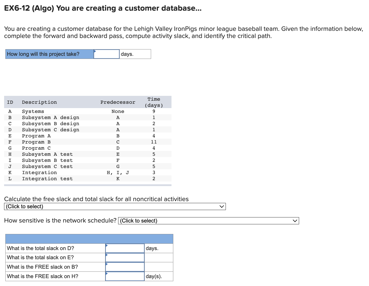 Solved EX6-12 (Algo) You are creating a customer database... | Chegg.com