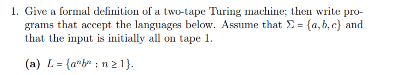Solved a 1. Give a formal definition of a two-tape Turing | Chegg.com