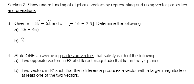 Solved Section 2: Show understanding of algebraic vectors by | Chegg.com