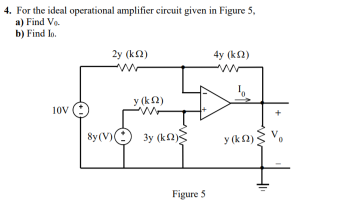 Solved 4. For the ideal operational amplifier circuit given | Chegg.com
