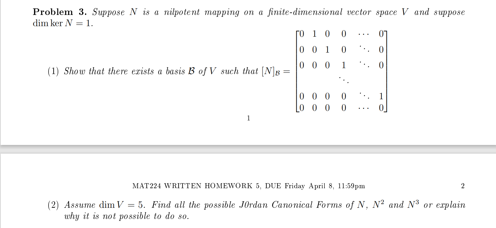 Solved Problem 3. Suppose N is a nilpotent mapping on a | Chegg.com