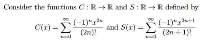 Solved Consider the functions C:R→R and S:R→R defined by | Chegg.com