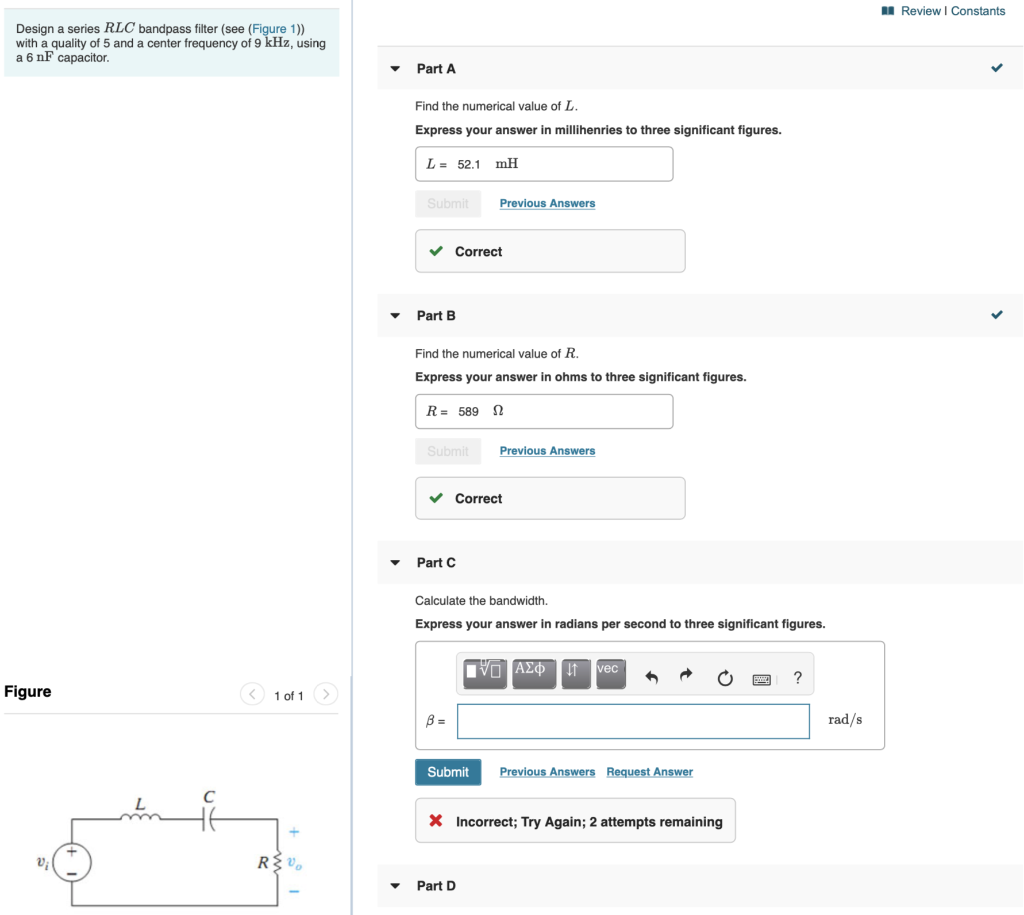 Solved Review Constants Design a series RLC bandpass filter | Chegg.com