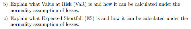 Solved b) Explain what Value at Risk (VaR) is and how it can | Chegg.com