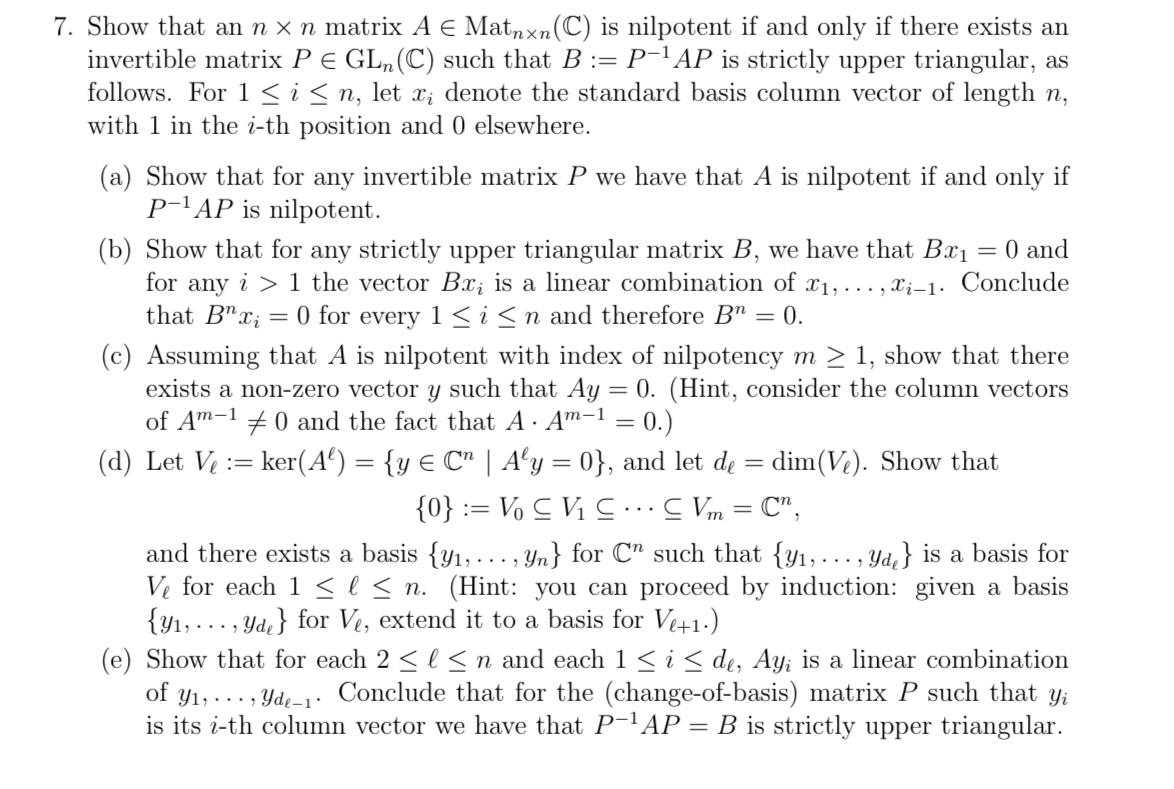 7. Show that an n×n matrix A∈Matn×n(C) is nilpotent | Chegg.com