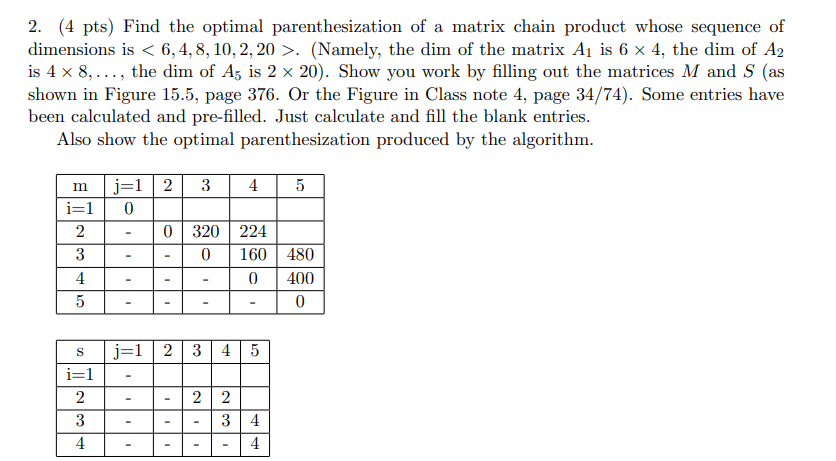 Solved 2. (4 pts) Find the optimal parenthesization of a | Chegg.com