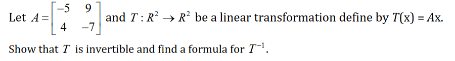 Solved Let A=[−549−7] and T:R2→R2 be a linear transformation | Chegg.com