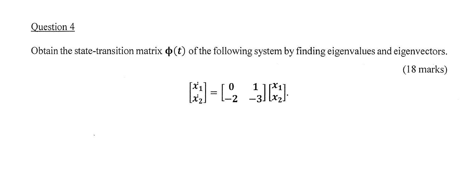 Solved Obtain The State Transition Matrix ϕ T Of The