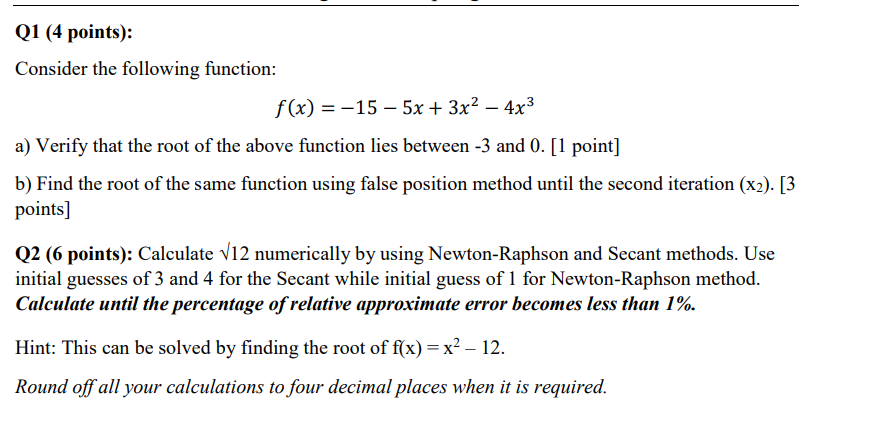 Solved Consider the following function: f(x)=−15−5x+3x2−4x3 | Chegg.com