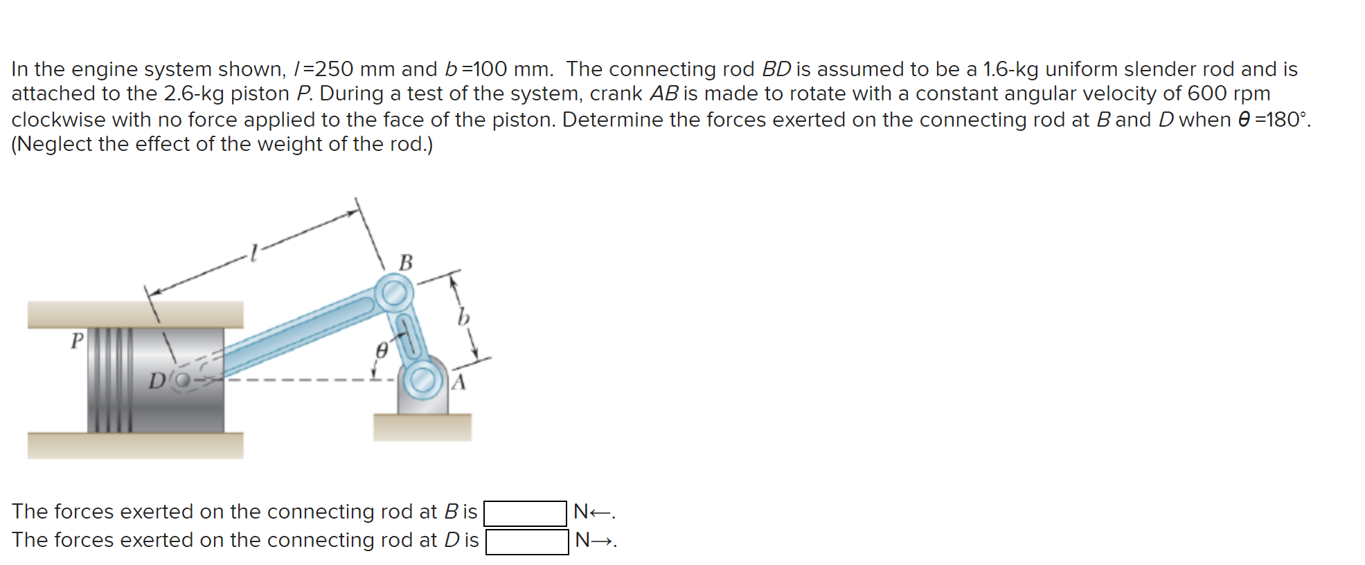 Solved In the engine system shown, 1 =250 mm and b=100 mm. | Chegg.com