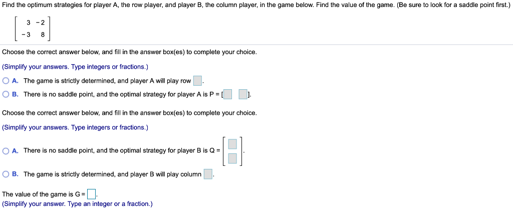Solved Find the optimum strategies for player A, the row | Chegg.com