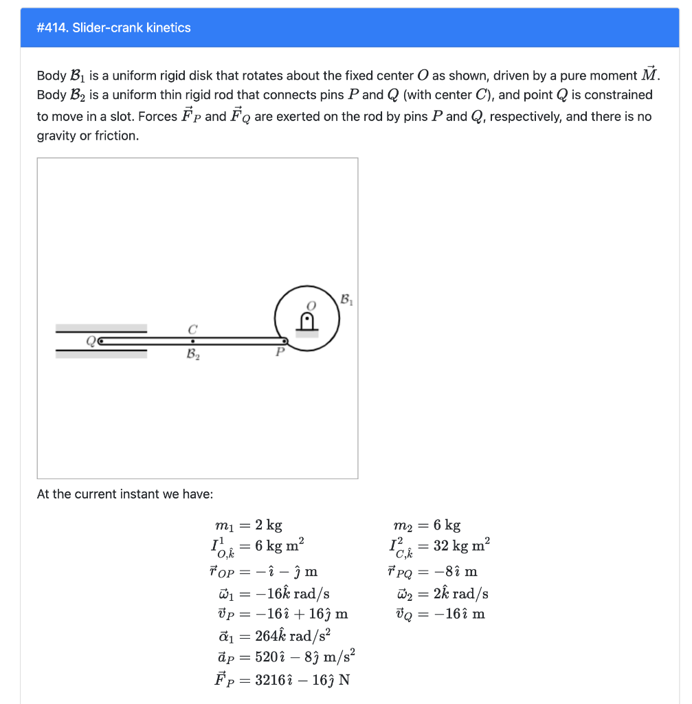 Solved #414. Slider-crank kinetics Body By is a uniform | Chegg.com
